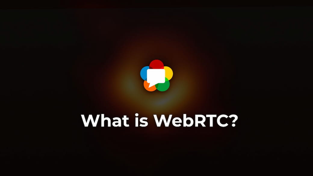What is WebRTC? and How does WebRTC work and use? - VideoSDK